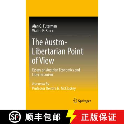 【3-4周达】The Austro-Libertarian Point of View : Essays on Austrian Economics and Libertarianism [9789811646935]