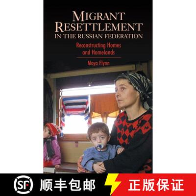 【3-4周达】精装 Migrant Resettlement in the Russian Federation : Reconstructing Homes and Homelands [9781843311164]