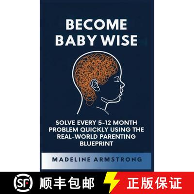 【3-4周达】Become Baby Wise: Solve Every 5-12 Month Problem Quickly Using the Real-World Parenting Bl... [9798295537110]