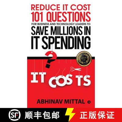 【3-4周达】Reduce IT Cost 101 Questions for Business and Technology Leaders to Save Millions in It Sp... [9781643245812]