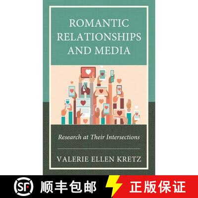 【3-4周达】精装 Romantic Relationships and Media : Research at Their Intersections [9781666932423]