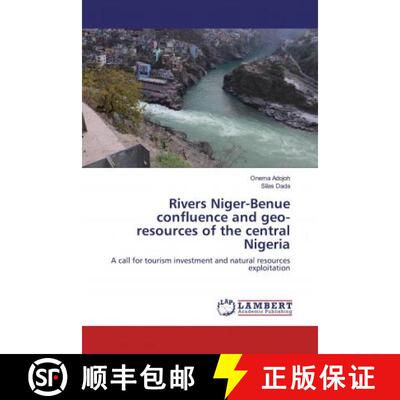 预订 Rivers Niger-Benue confluence and geo-resources of the central Nigeria [9786200473196]