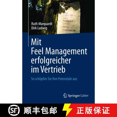 【3-4周达】Mit Feel Management erfolgreicher im Vertrieb : So schöpfen Sie Ihre Potenziale aus [9783658018993]