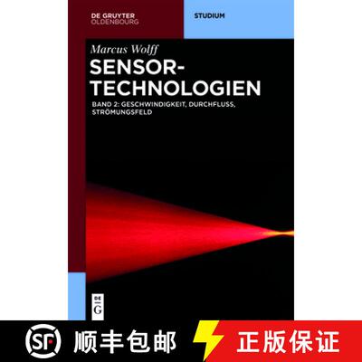 【3-4周达】Sensor–Technologien – Band 2: Geschwindigkeit, Durchfluss, Strömungsfeld [9783110477825]