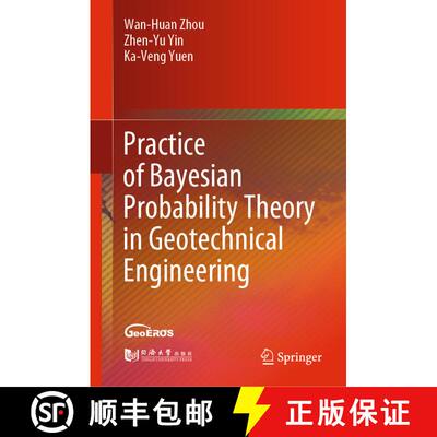 【3-4周达】精装 Practice of Bayesian Probability Theory in Geotechnical Engineering [9789811591044]