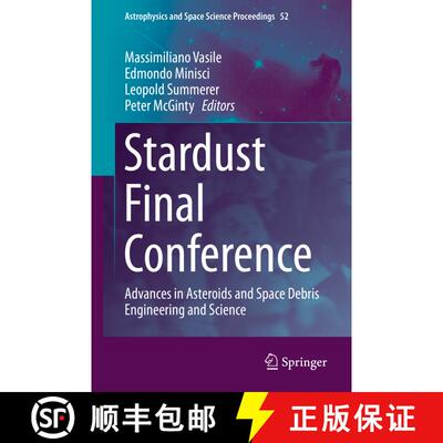 【3-4周达】Stardust Final Conference : Advances in Asteroids and Space Debris Engineering and Science... [9783319699554]