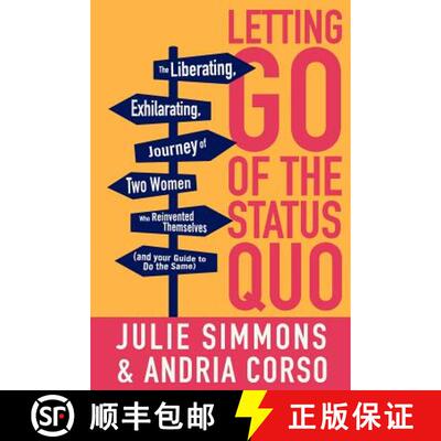 【3-4周达】Letting Go of the Status Quo: The Liberating, Exhilarating Journey of Two Women Who Reinve... [9781934509685]