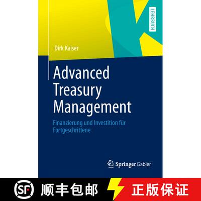 【3-4周达】Advanced Treasury Management : Finanzierung und Investition für Fortgeschrittene [9783658015336]