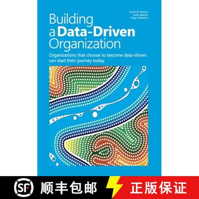 【3-4周达】Building a data-driven organization: Organizations that choose to become data-driven can s... [9781716030444]