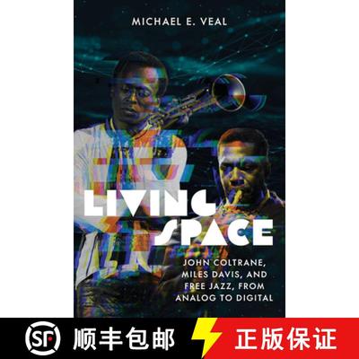 【3-4周达】Living Space: John Coltrane, Miles Davis, and Free Jazz, from Analog to Digital [9780819569202]