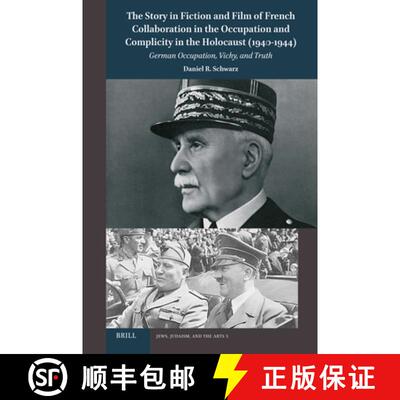 预订 精装 The Story in Fiction and Film of French Collaboration in the Occupation and Complicity in t... [9789004729278]