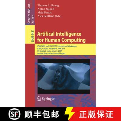 【3-4周达】Artifical Intelligence for Human Computing: ICMI 2006 and IJCAI 2007 International Worksho... [9783540723462]