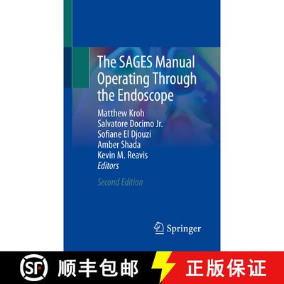 【3-4周达】The SAGES Manual Operating Through the Endoscope (Second Edition 2023) (Second Edition 2023) [9783031210433]