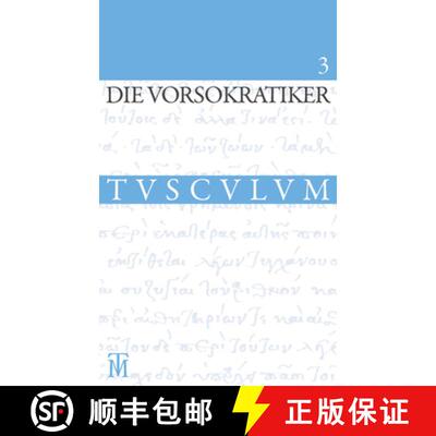 【3-4周达】精装 Die Vorsokratiker 3: Band 3. Griechisch - Deutsch [9783050060217]