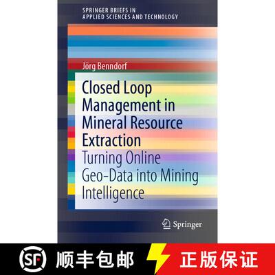 【3-4周达】Closed Loop Management in Mineral Resource Extraction : Turning Online Geo-Data into Minin... [9783030408992]