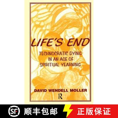 【3-4周达】Life's End : Technocratic Dying in an Age of Spiritual Yearning [9780415784580]