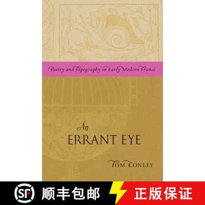 【3-4周达】An Errant Eye: Poetry and Topography in Early Modern France [9780816669653]