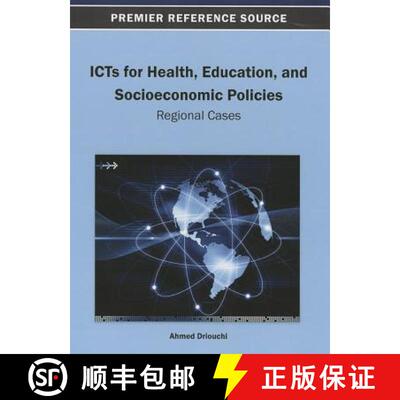 【3-4周达】精装 ICTs for Health, Education, and Socioeconomic Policies: Regional Cases [9781466636439]
