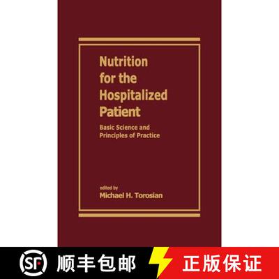 【3-4周达】Nutrition for the Hospitalized Patient: Basic Science and Principles of Practice [9780824792923]