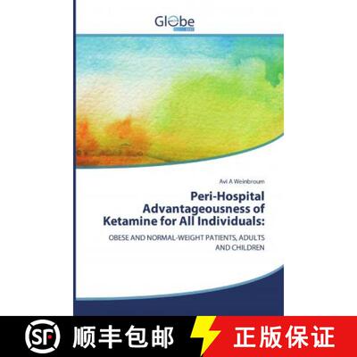 预订 Peri-Hospital Advantageousness of Ketamine for All Individuals: [9788888000022]