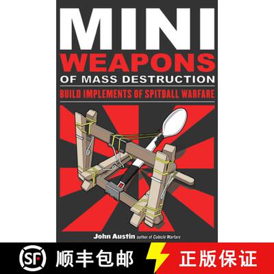 【3-4周达】Mini Weapons of Mass Destruction: Build Implements of Spitball Warfare: Volume 1 [9781556529535]