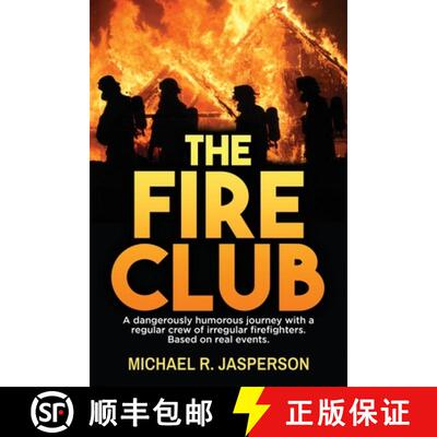 【3-4周达】The Fire Club:  A dangerously humorous journey with a regular crew of irregular firefighters. [9798896760009]