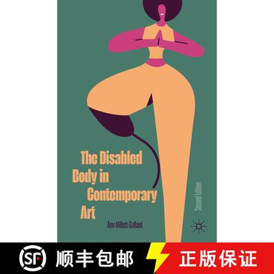 【3-4周达】The Disabled Body in Contemporary Art (Second Edition 2024) (Second Edition 2024) [9783031482502]