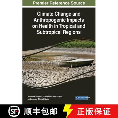 【3-4周达】Climate Change and Anthropogenic Impacts on Health in Tropical and Subtropical Regions [9781799821984]