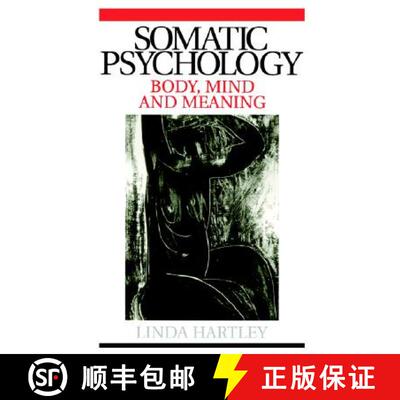 【3-4周达】Somatic Psychology - Body, Mind And Meaning [Wiley心理学] [9781861564306]