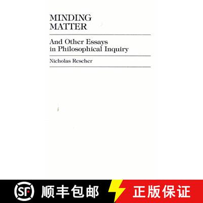 【3-4周达】精装 Minding Matter : And Other Essays in Philosophical Inquiry [9780742512689]