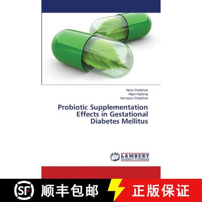 预订 Probiotic Supplementation Effects in Gestational Diabetes Mellitus [9786139863310]