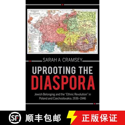 【3-4周达】Uprooting the Diaspora – Jewish Belonging and the Ethnic Revolution in Poland and Czechos... [9780253064967]