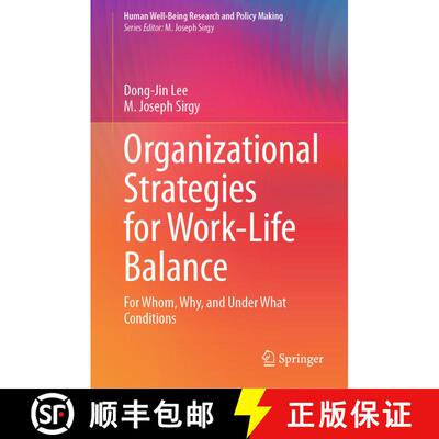【3-4周达】精装 Organizational Strategies for Work-Life Balance : For Whom, Why, and Under What Condi... [9783031563133]
