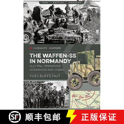 【3-4周达】The Waffen-SS in Normandy, July 1944: Operations Goodwood and Cobra [9781612006413]