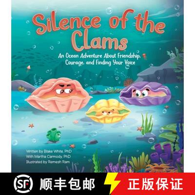 【3-4周达】Silence of the Clams: An Ocean Adventure About Friendship, Courage, and Finding Your Voice [9798993212616]