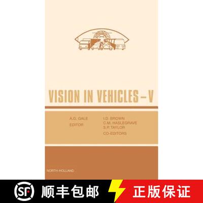 【3-4周达】精装 Vision in Vehicles V: - Vision in Vehicles V Selected/edited Proceedings of the Fifth... [9780444814777]