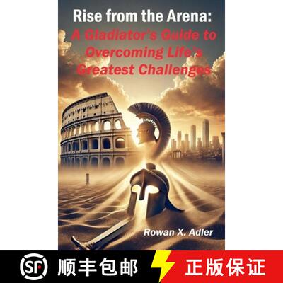 【3-4周达】Rise from the Arena:  A Gladiator's Guide to Overcoming Life's Greatest Challenges [9798230894681]