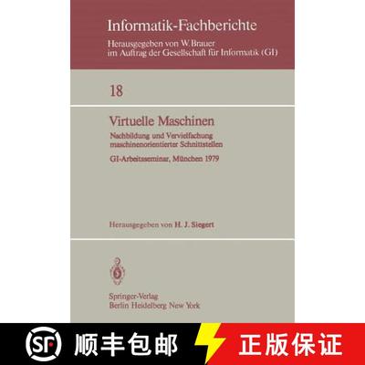 【3-4周达】Virtuelle Maschinen : Nachbildung und Vervielfachung maschinenorientierter Schnittstellen.... [9783540096184]