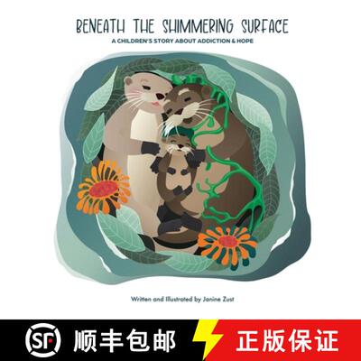 【3-4周达】Beneath the Shimmering Surface: A Children's Story About Addiction and Hope [9781069592002]