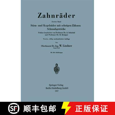 【3-4周达】Zahnräder: Zweiter Band: Stirn- und Kegelräder mit schrägen Zähnen Schraubgetriebe (4.... [9783540022145]
