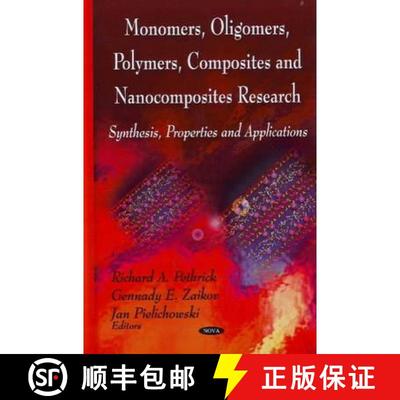 【3-4周达】Monomers, Oligomers, Polymers, Composites & Nanocomposites Research: Synthesis, Properties... [9781604568776]