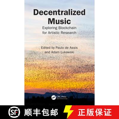 【3-4周达】Decentralized Music: Exploring Blockchain for Artistic Research [9781032602400]