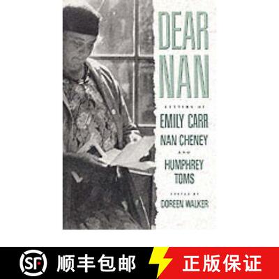 【3-4周达】精装 Dear Nan: Letters of Emily Carr, Nan Cheney, and Humphrey Toms [9780774803489]