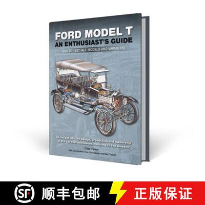 【3-4周达】Ford Model T: An Enthusiast's Guide: 1908 to 1927 (All Models and Variants) [9781913089221]