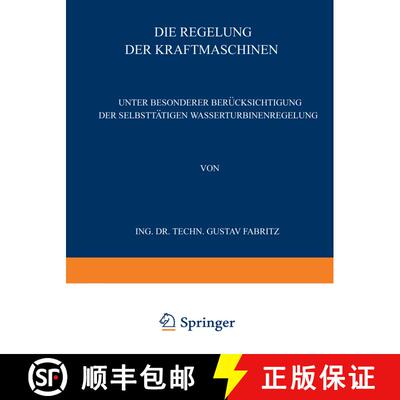 【3-4周达】Die Regelung der Kraftmaschinen : Unter Besonderer Berücksichtigung der Selbsttätigen Wa... [9783709197363]