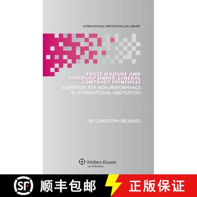 【3-4周达】Force Majeure and Hardship under General Contract Principles : Exemption for Non-Performan... [9789041127921]