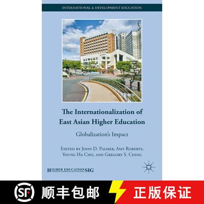 【3-4周达】The Internationalization of East Asian Higher Education : Globalization's Impact (1st ed. ... [9781349291991]