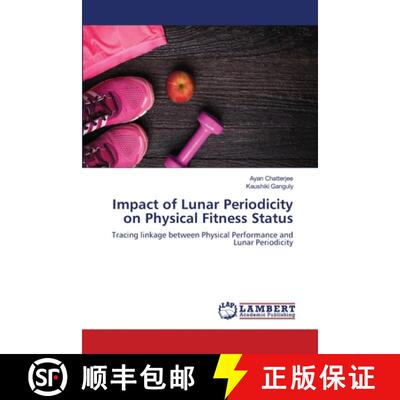 预订 Impact of Lunar Periodicity on Physical Fitness Status [9786203464399]
