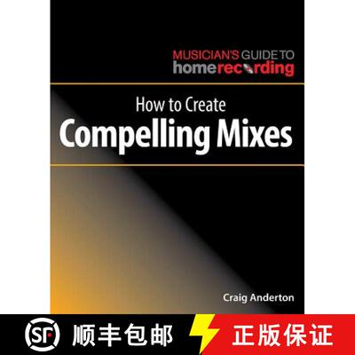 【3-4周达】How to Create Compelling Mixes [9781540024886]