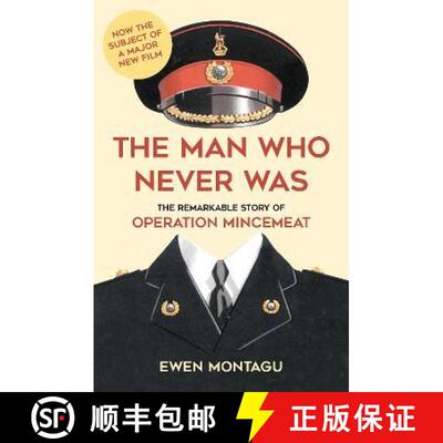 【3-4周达】Man Who Never Was: The Remarkable Story of Operation Mincemeat (Now the subject of a major... [9780750993104]